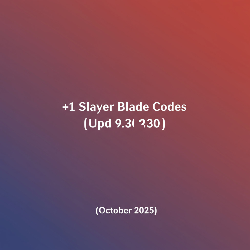 โค้ด +1 Slayer Blade Roblox ล่าสุด (ต.ค. 2025) รับไอเทมฟรี! - TopNew ...